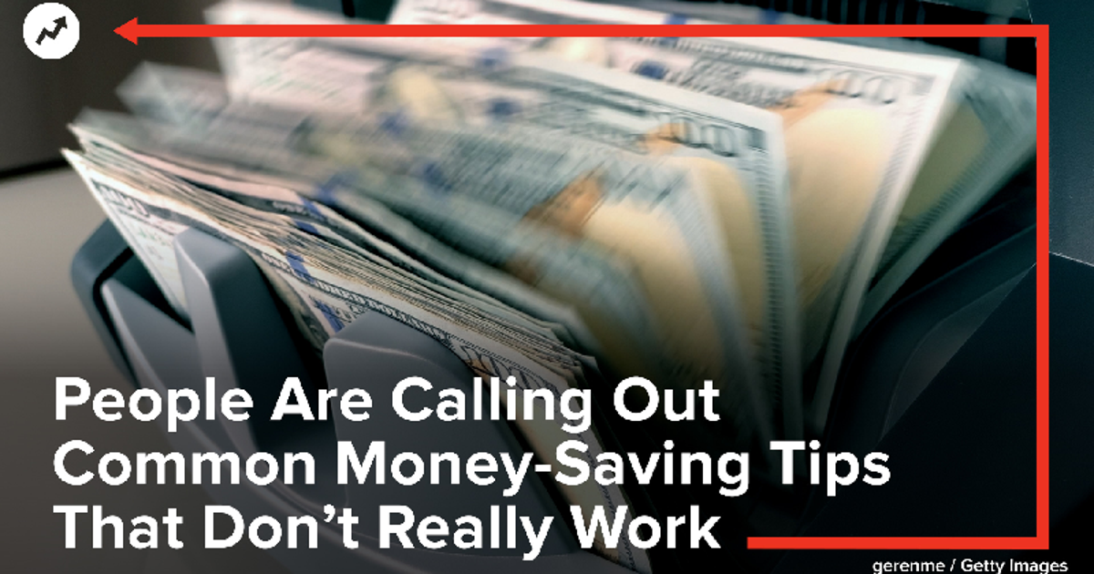 People Are Calling Out Common Money-Saving Tips That Don’t Really Work ...