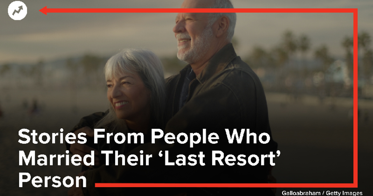 Stories From People Who Married Their ‘Last Resort’ Person | HuffPost ...