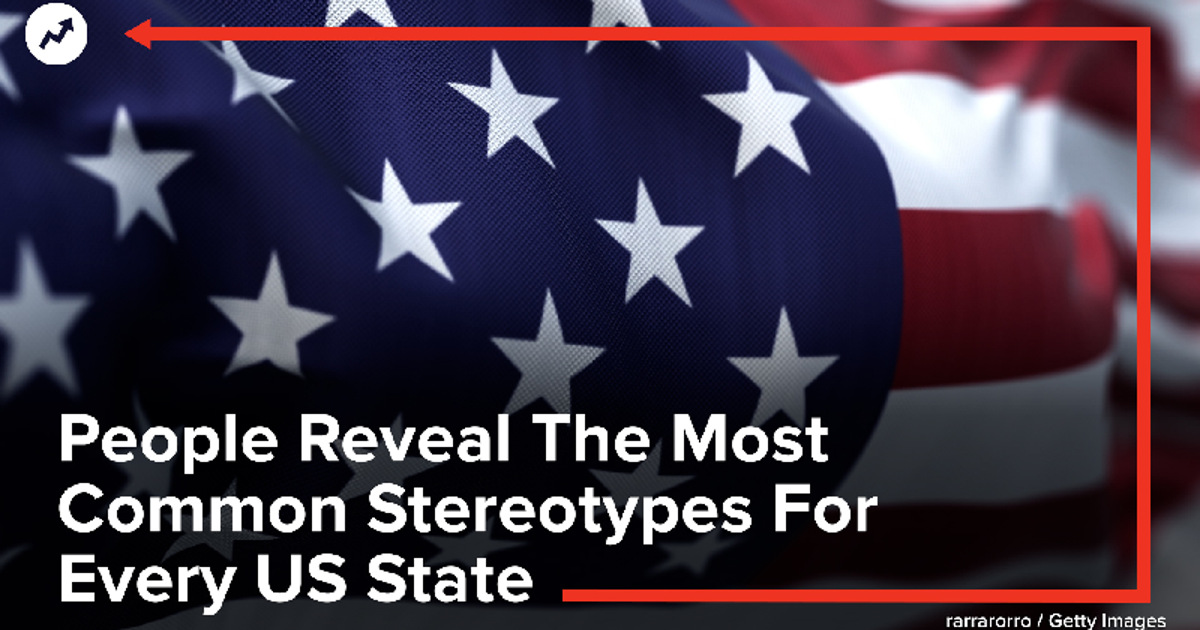 People Reveal The Most Common Stereotypes For Every US State | HuffPost ...