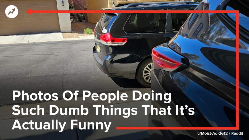 Photos Of People Doing Such Dumb Things That It s Actually Funny Photos Of People Doing Such Dumb Things That It s Actually Funny