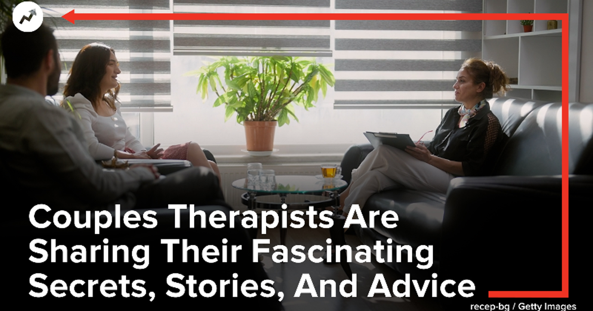 Couples Therapists Are Sharing Their Fascinating Secrets, Stories, And ...