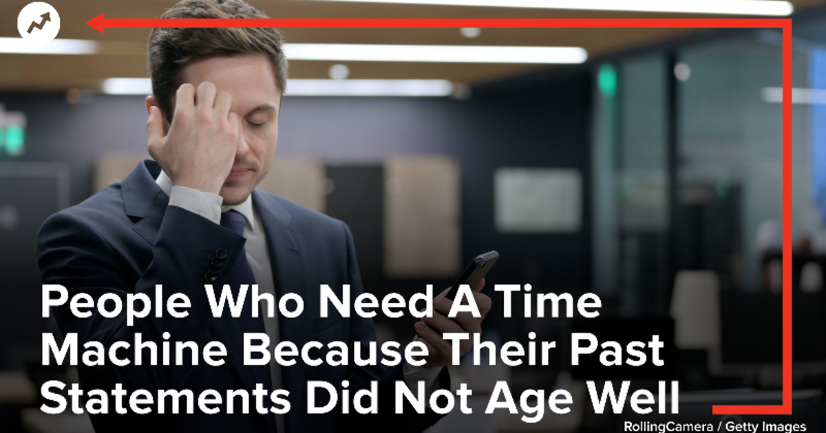 People Who Need A Time Machine Because Their Past Statements Did Not ...
