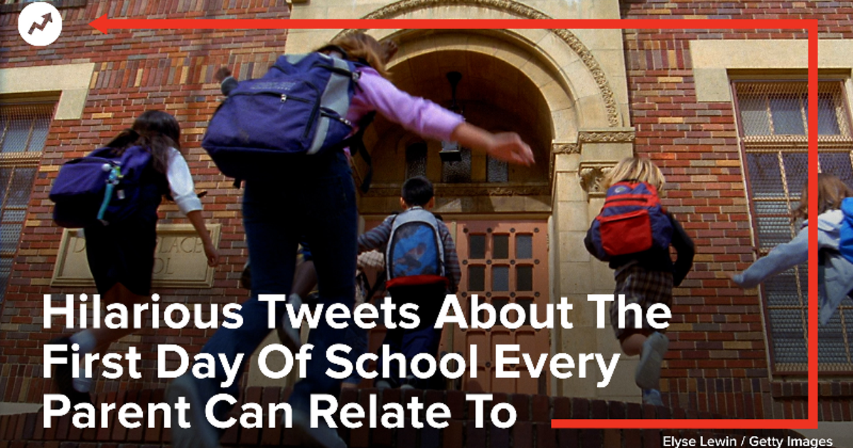 Hilarious Tweets About The First Day Of School Every Parent Can Relate ...