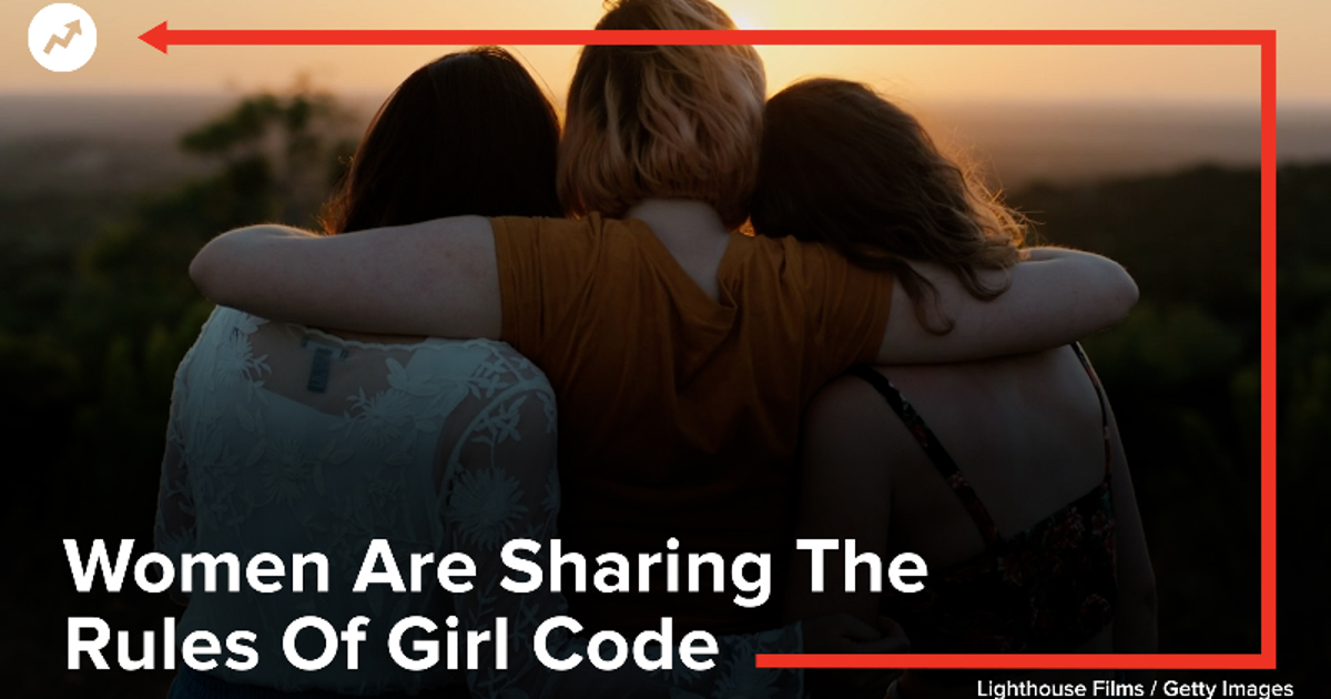 Women Are Sharing The Rules Of Girl Code | HuffPost Videos