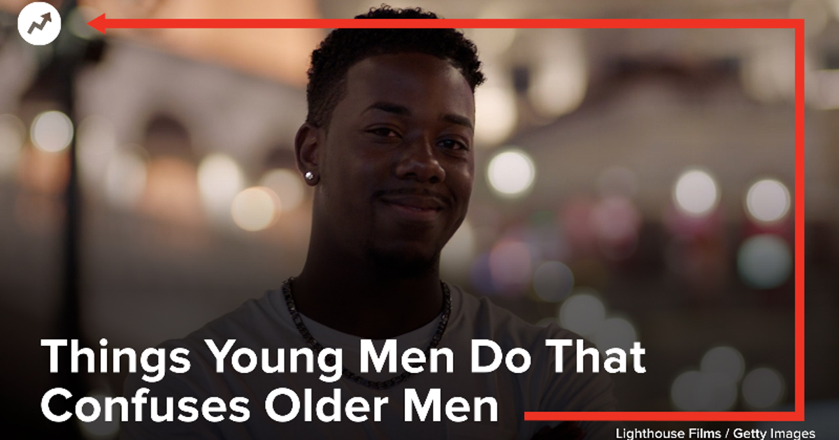 Things Young Men Do That Confuses Older Men | HuffPost Videos
