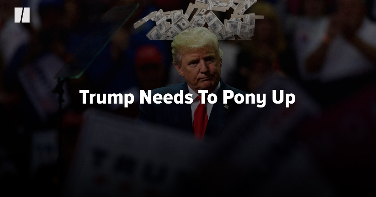 Donald Trump Needs To Pony Up | HuffPost Videos