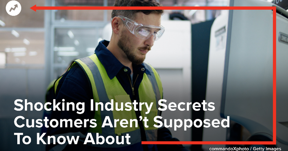 Shocking Industry Secrets Customers Aren't Supposed To Know About ...