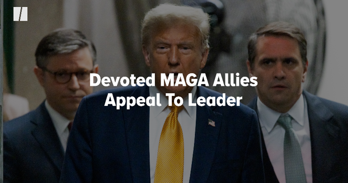 Devoted MAGA Allies Appeal To Leader | HuffPost Videos