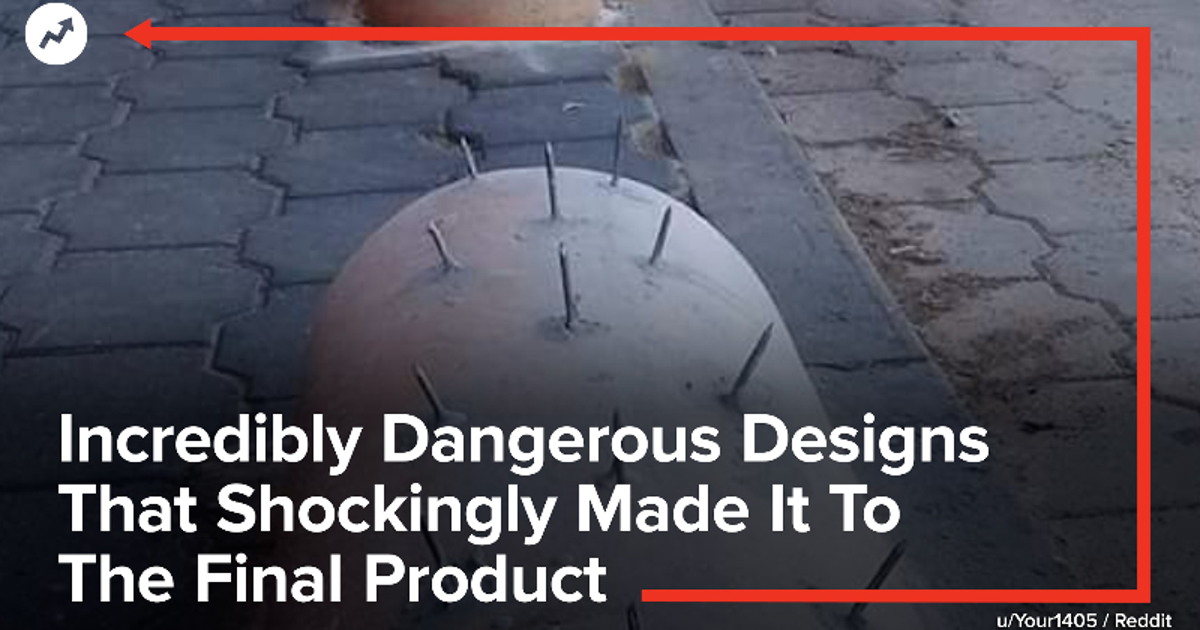 Incredibly Dangerous Designs That Shockingly Made It To The Final ...