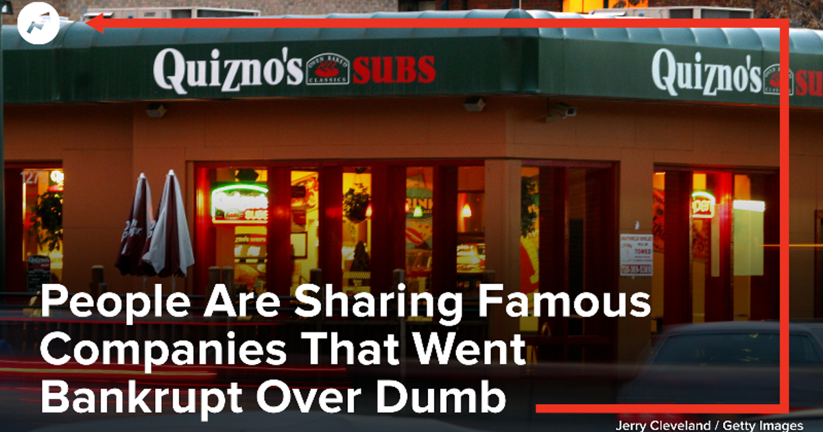 People Are Sharing Famous Companies That Went Bankrupt Over Dumb ...