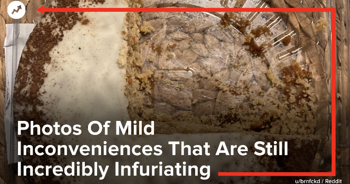 Photos Of Mild Inconveniences That Are Still Incredibly Infuriating ...