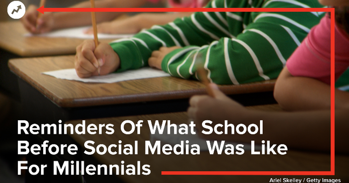 Reminders Of What School Before Social Media Was Like For Millennials ...