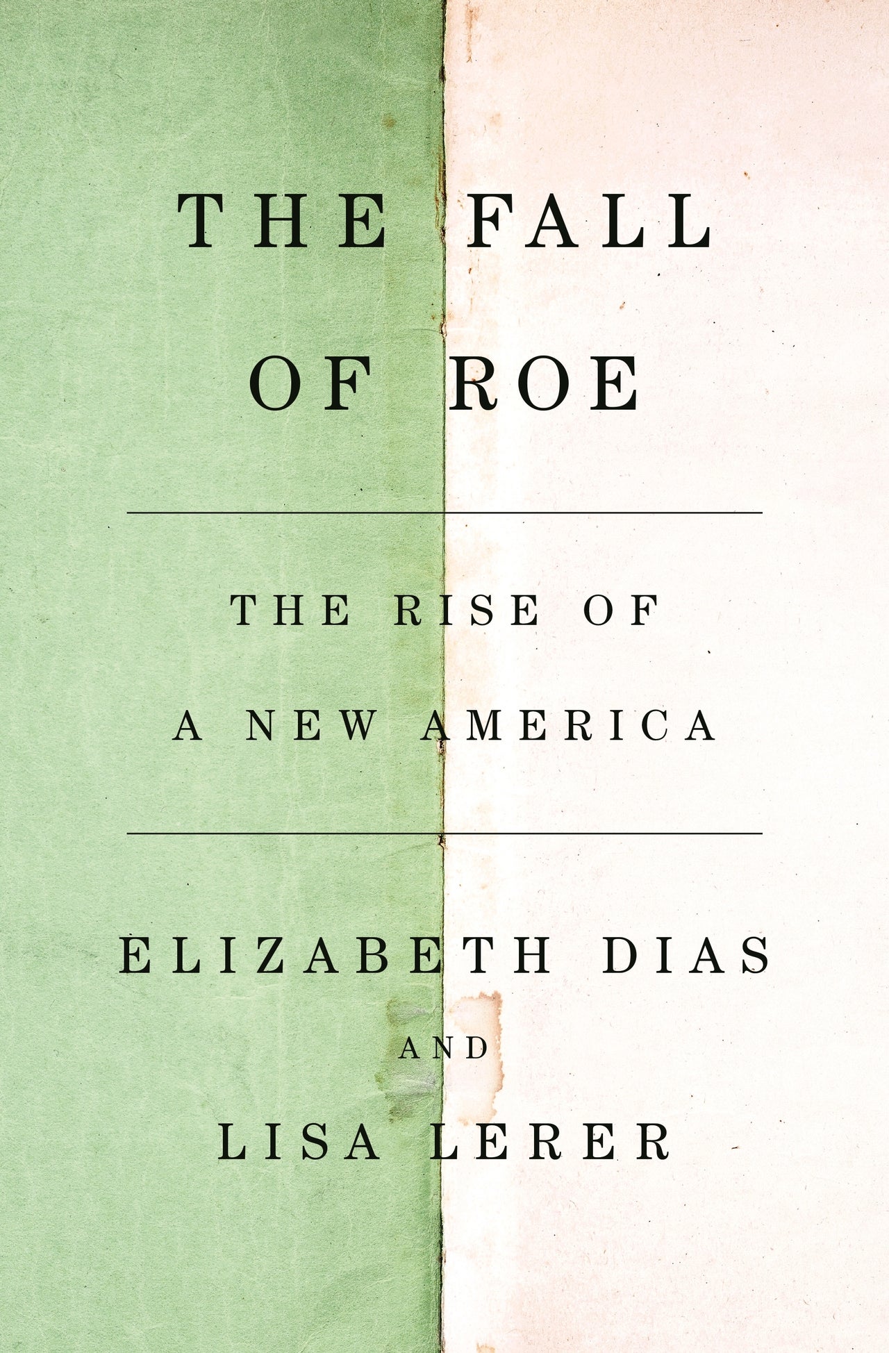 'The Fall Of Roe' Is A Warning About The Future Of Our Rights ...
