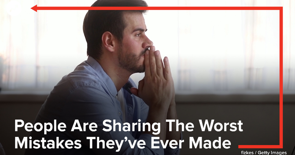 People Are Sharing The Worst Mistakes They’ve Ever Made | HuffPost Videos