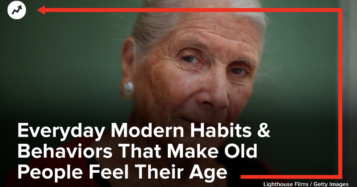 Everyday Modern Habits & Behaviors That Make Old People Feel Their Age ...