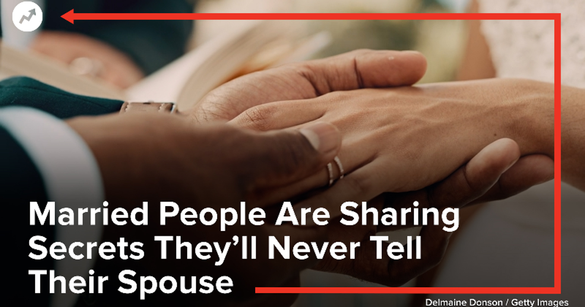 Married People Are Sharing Secrets They’ll Never Tell Their Spouse ...
