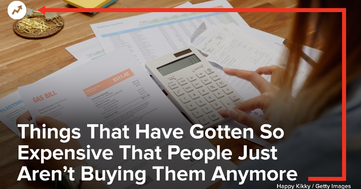 Things That Have Gotten So Expensive That People Just Aren’t Buying ...