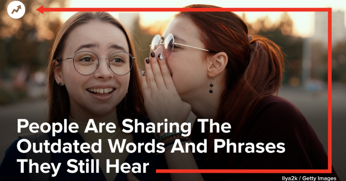 People Are Sharing The Outdated Words And Phrases They Still Hear ...