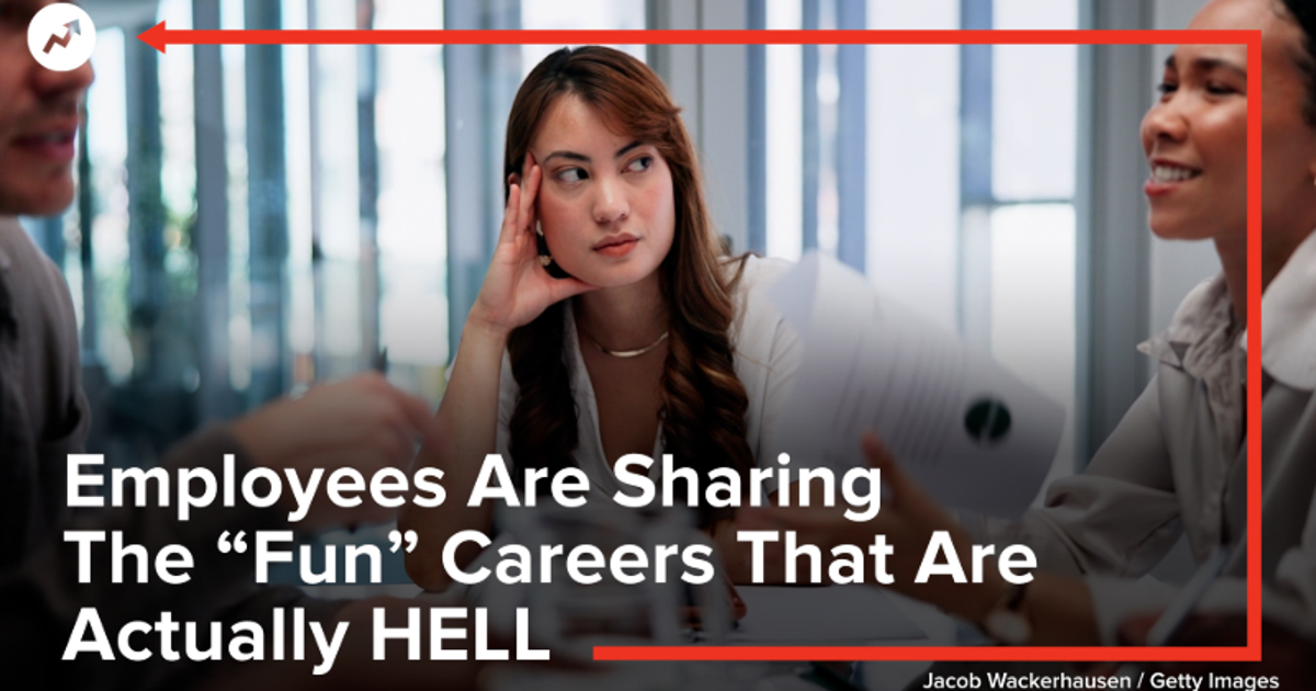 Employees Are Sharing The “Fun” Careers That Are Actually HELL ...