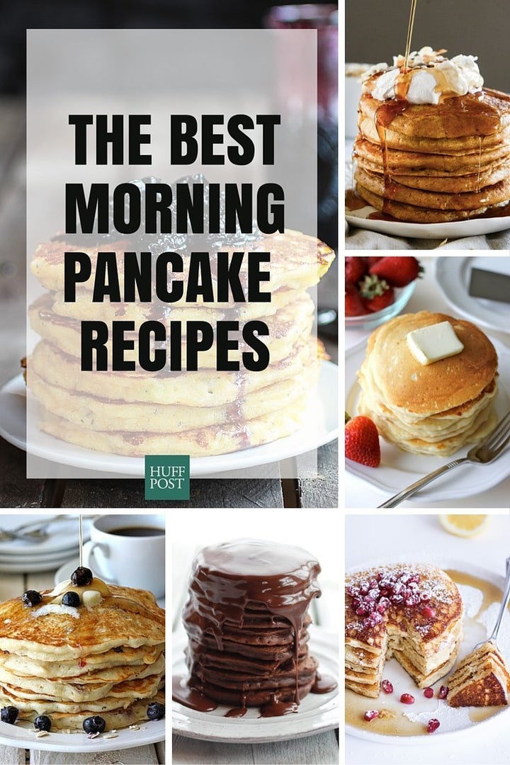 Pancake Recipes For All Your Breakfast Needs | HuffPost